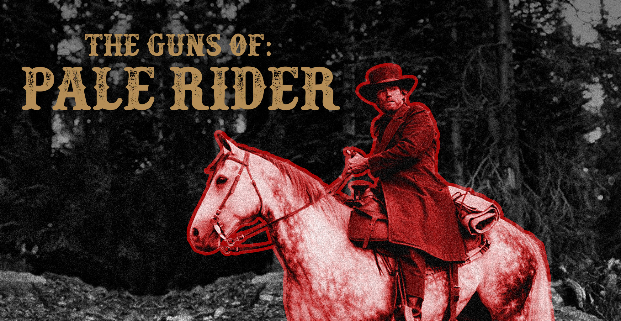 Pale Rider Guns - Firearms from the Movie